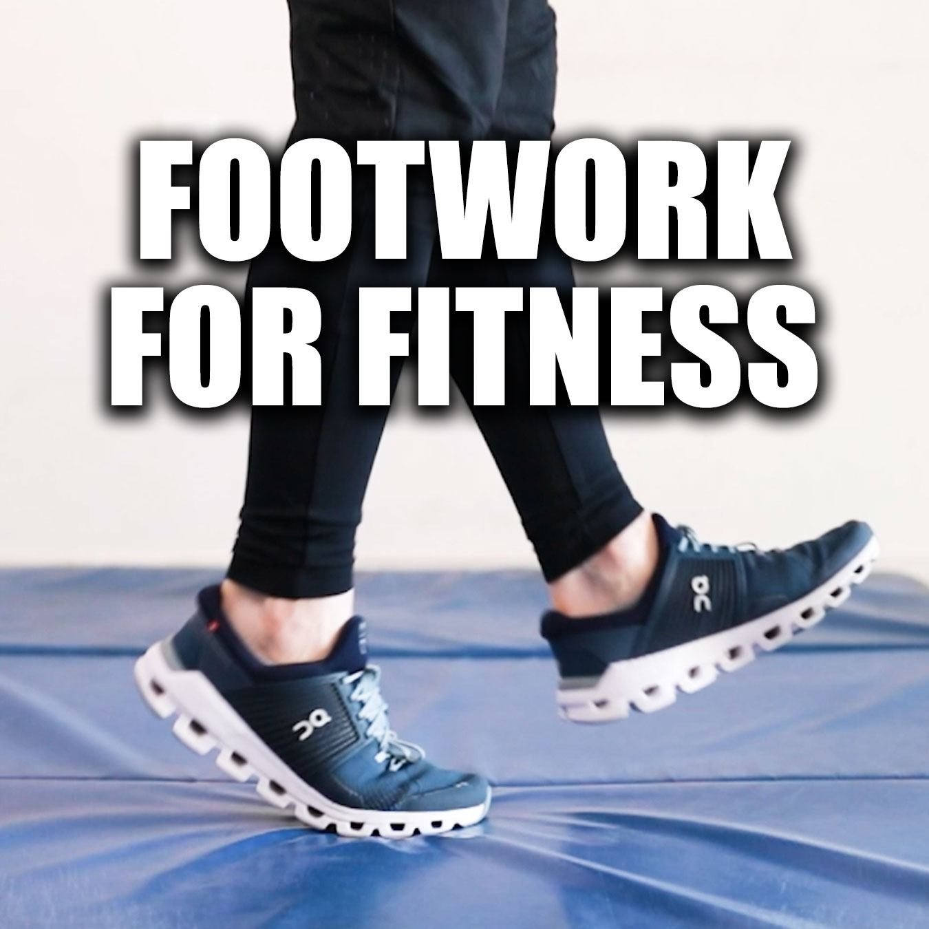 Footwork For Fitness